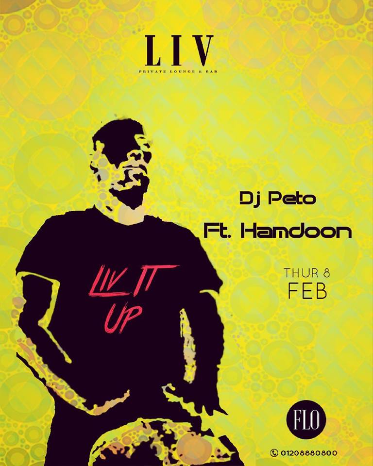 DJ Peto ft. Hamdoon at LIV Lounge – Cairo 360 Guide to Cairo, Egypt
