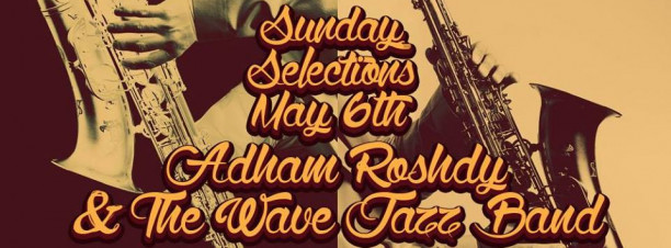 Adham Roshdy & The Wave Jazz Band @ Cairo Jazz Club – Cairo 360 Guide ...