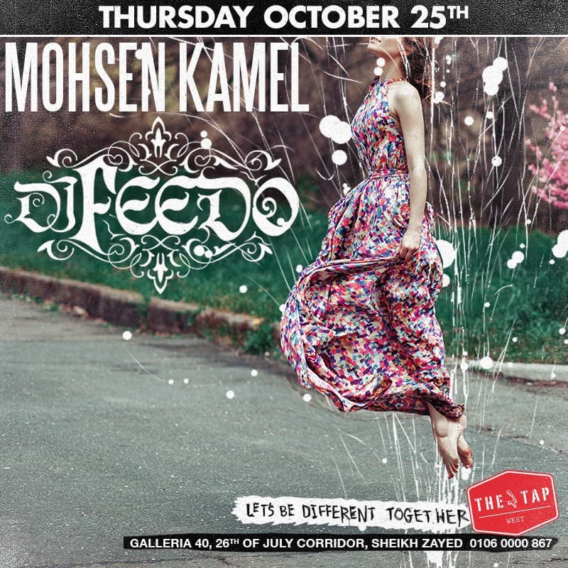 DJ Mohsen Kamel + DJ Feedo @ The Tap West – Cairo 360 Guide to Cairo, Egypt