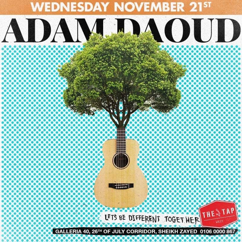 Adam Daoud @ The Tap West – Cairo 360 Guide to Cairo, Egypt