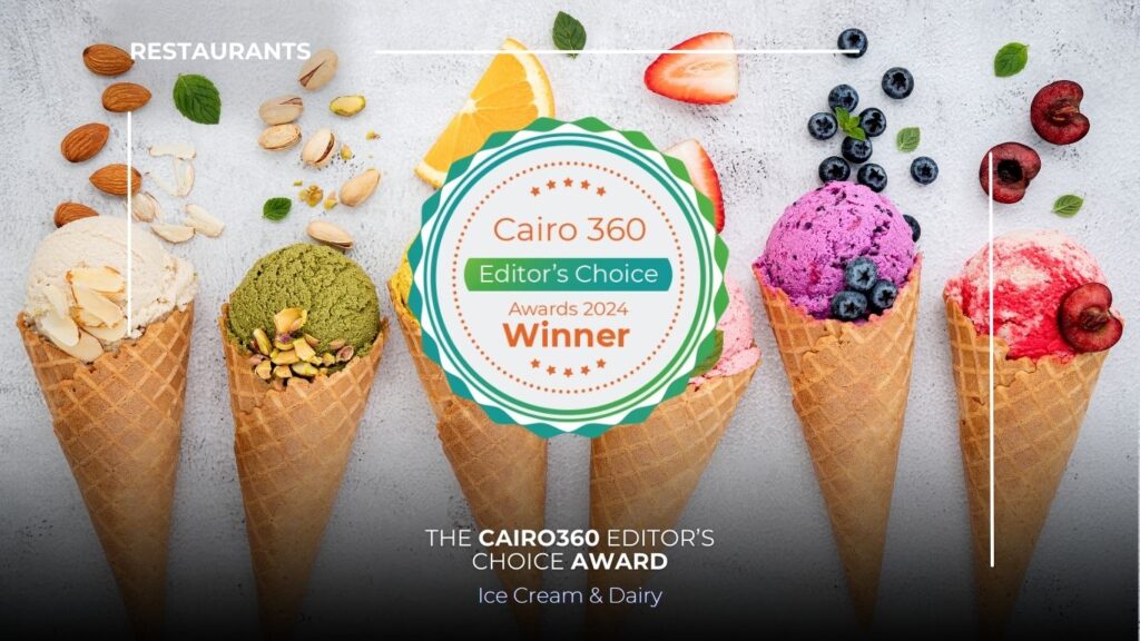 Cairo 360 Editors’ Choice Awards 2024: Ice Cream & Dairy Shops Award ...